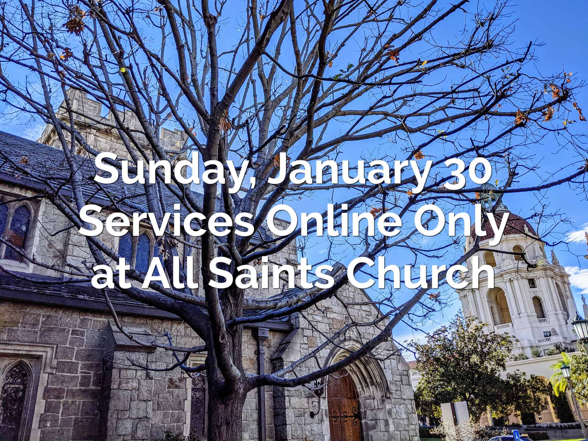 This Sunday at All Saints: Sunday, January 30 - All Saints Church, Pasadena